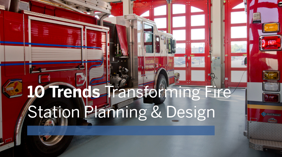 10 Trends Transforming Fire Station Planning & Design [eBook]